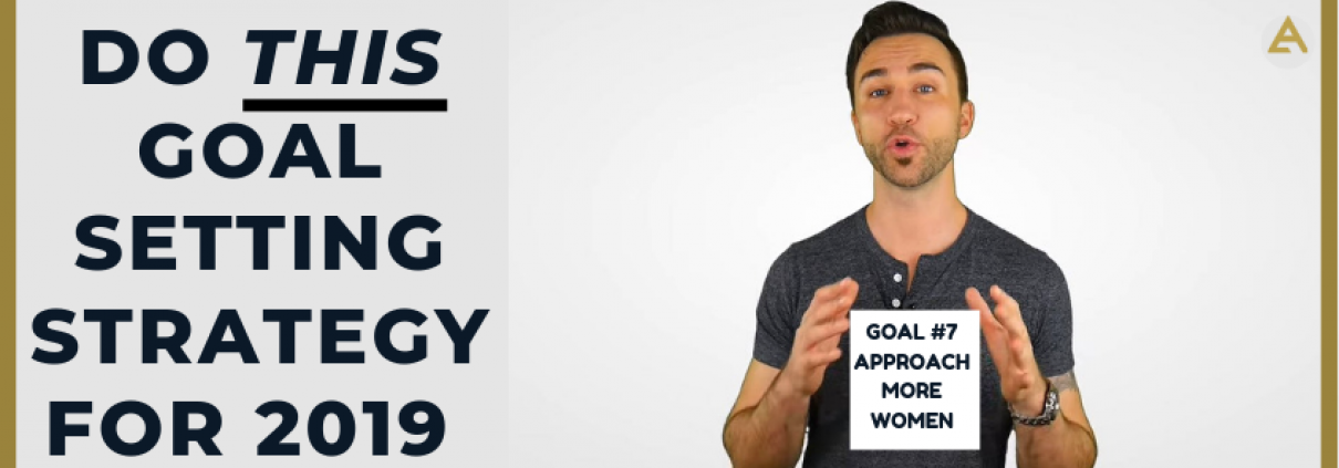 Top 10 Goal Setting Strategies for 2019 - The Attractive Man