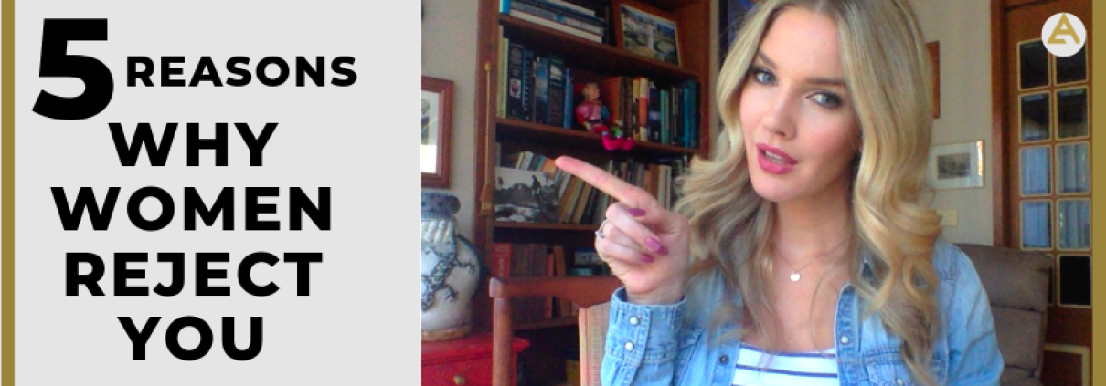 5 Reasons Why Women Reject Men (And how to FIX it!) - The Attractive Man