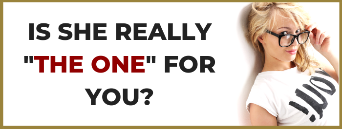 Is she THE ONE for YOU? | 7 Signs She's the One - The Attractive Man